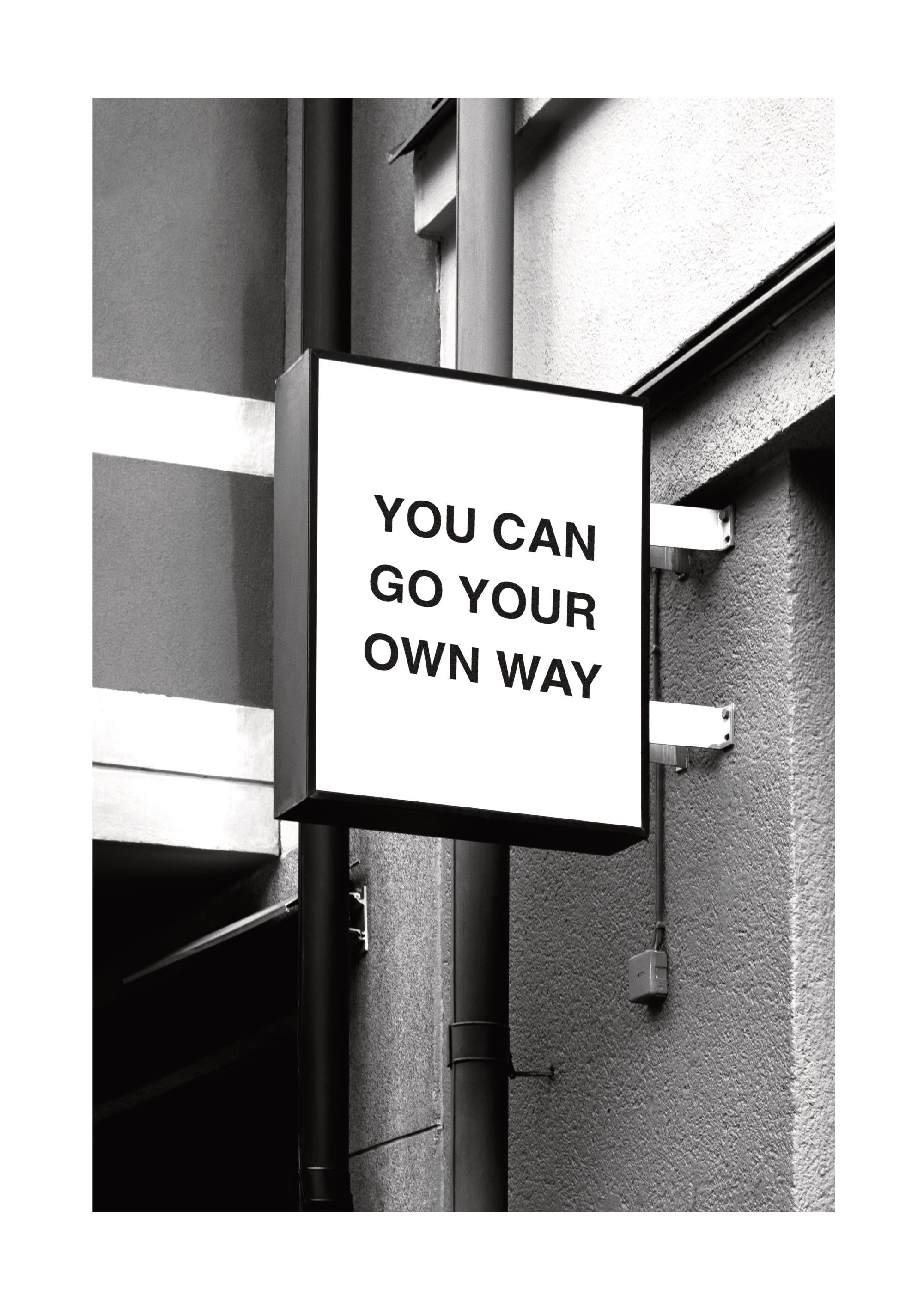 You Can Go Your Own Way Poster - Go your own way sign - desenio.com.au