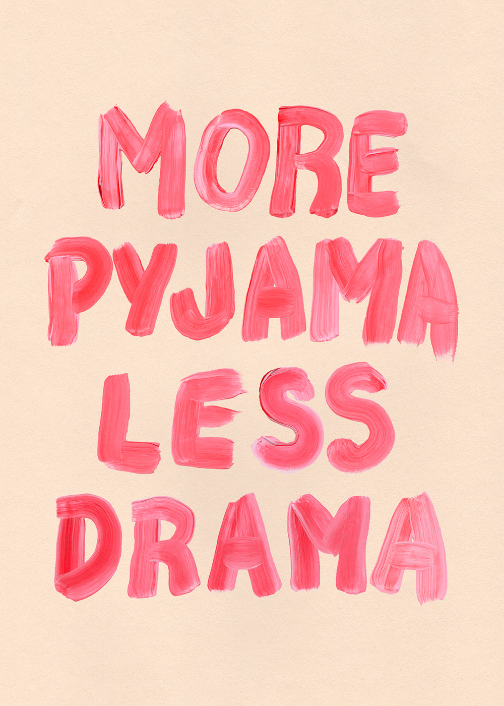 More Pyjama Less Drama Print